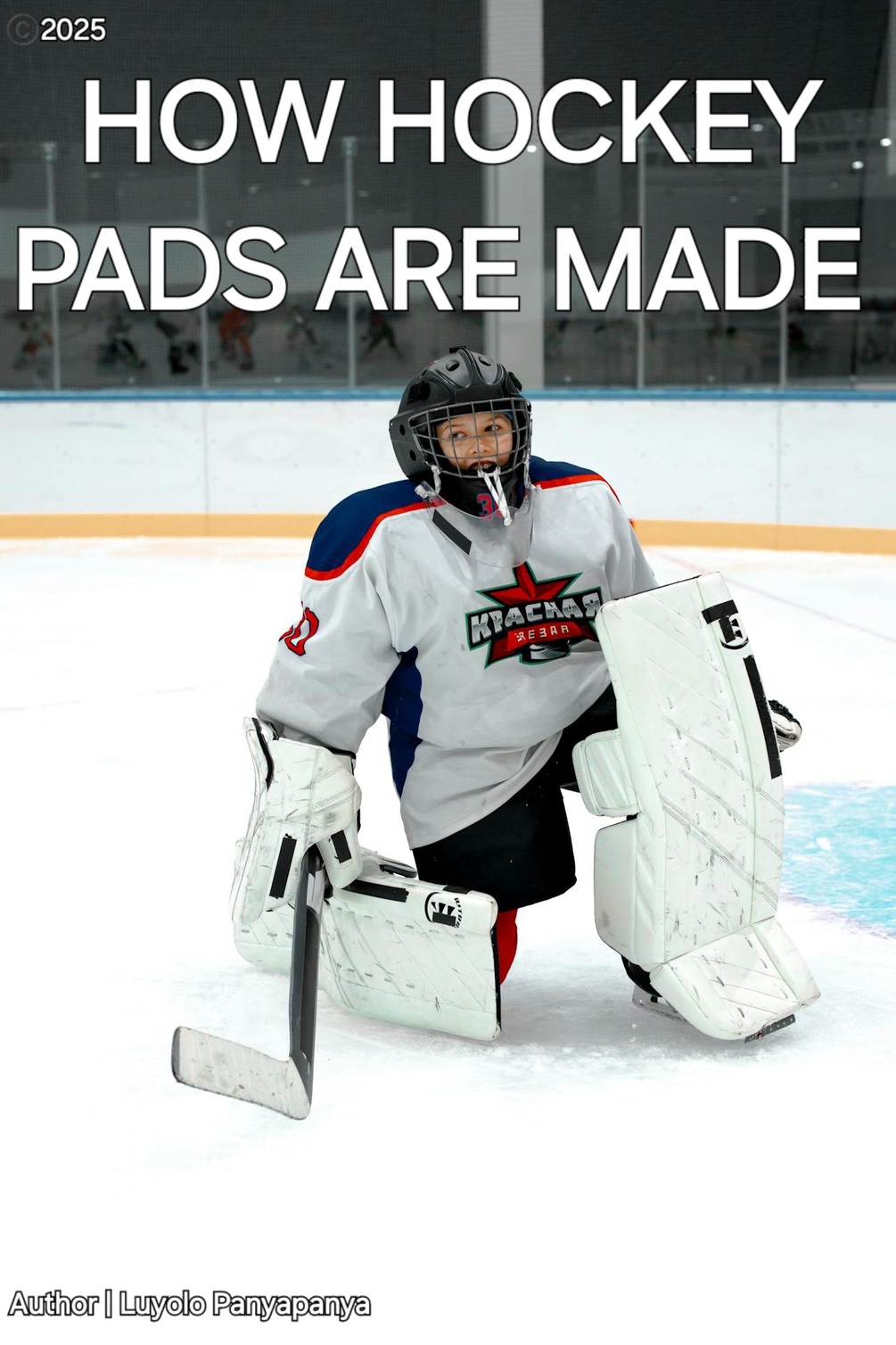 HOW HOCKEY PADS ARE MADE
