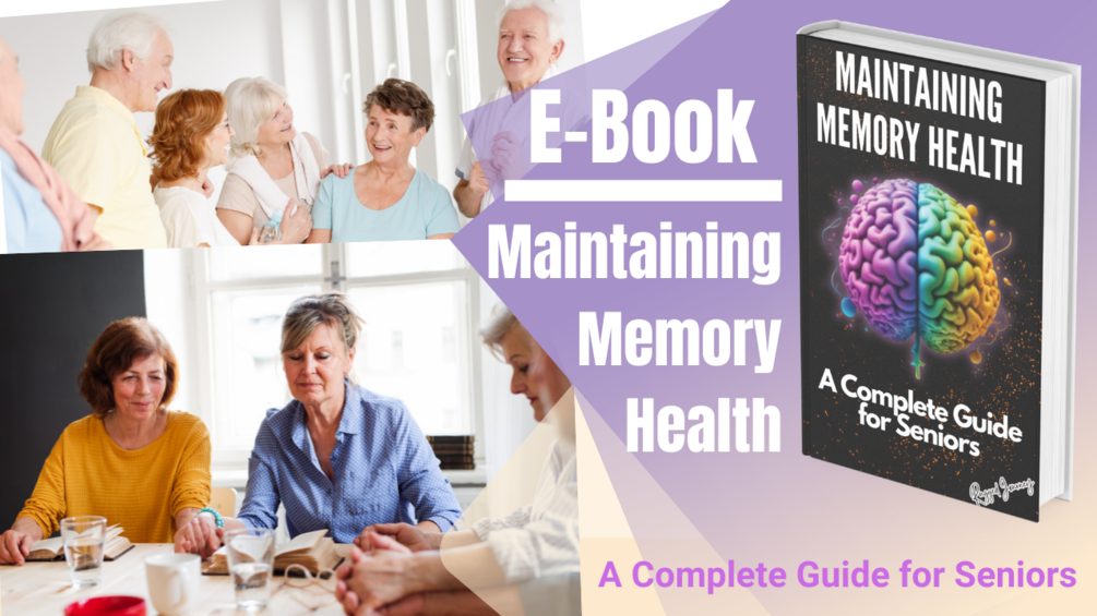 Maintaining Memory Health: A Complete Guide for Seniors