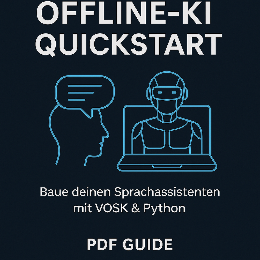 Offline-KI Quickstart – Dein eigener Sprachassistent ohne Cloud (PDF)