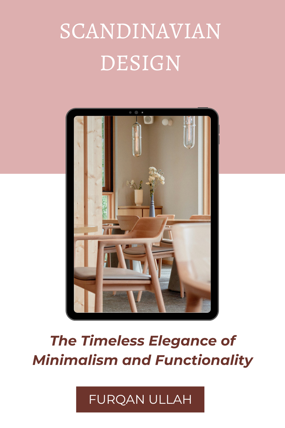 Scandinavian Design: The Timeless Elegance of Minimalism and Functionality