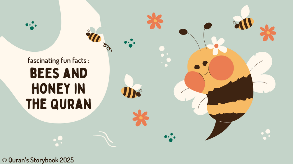 Fascinating Fun Facts: Bees and Honey in The Quran