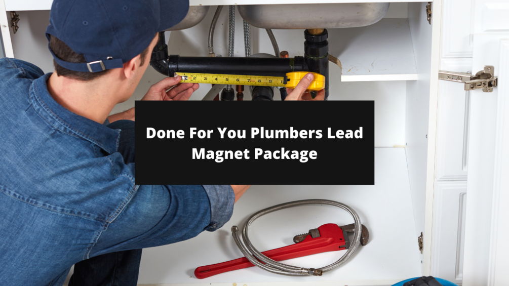 Done For You Plumbers Lead Magnet Package
