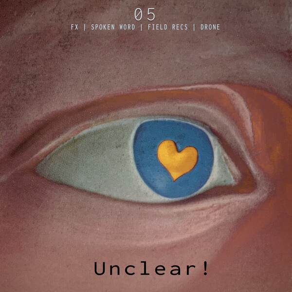 Unclear! FX, Spoken Word, Field Recordings, Drone | Free Sample Packs ...