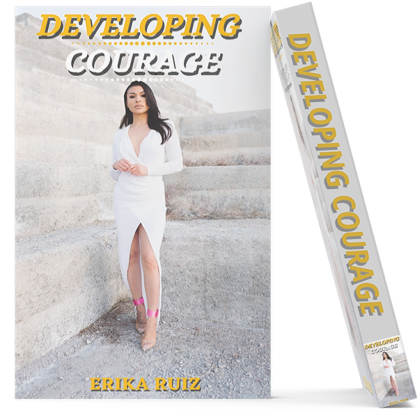 DEVELOPING COURAGE