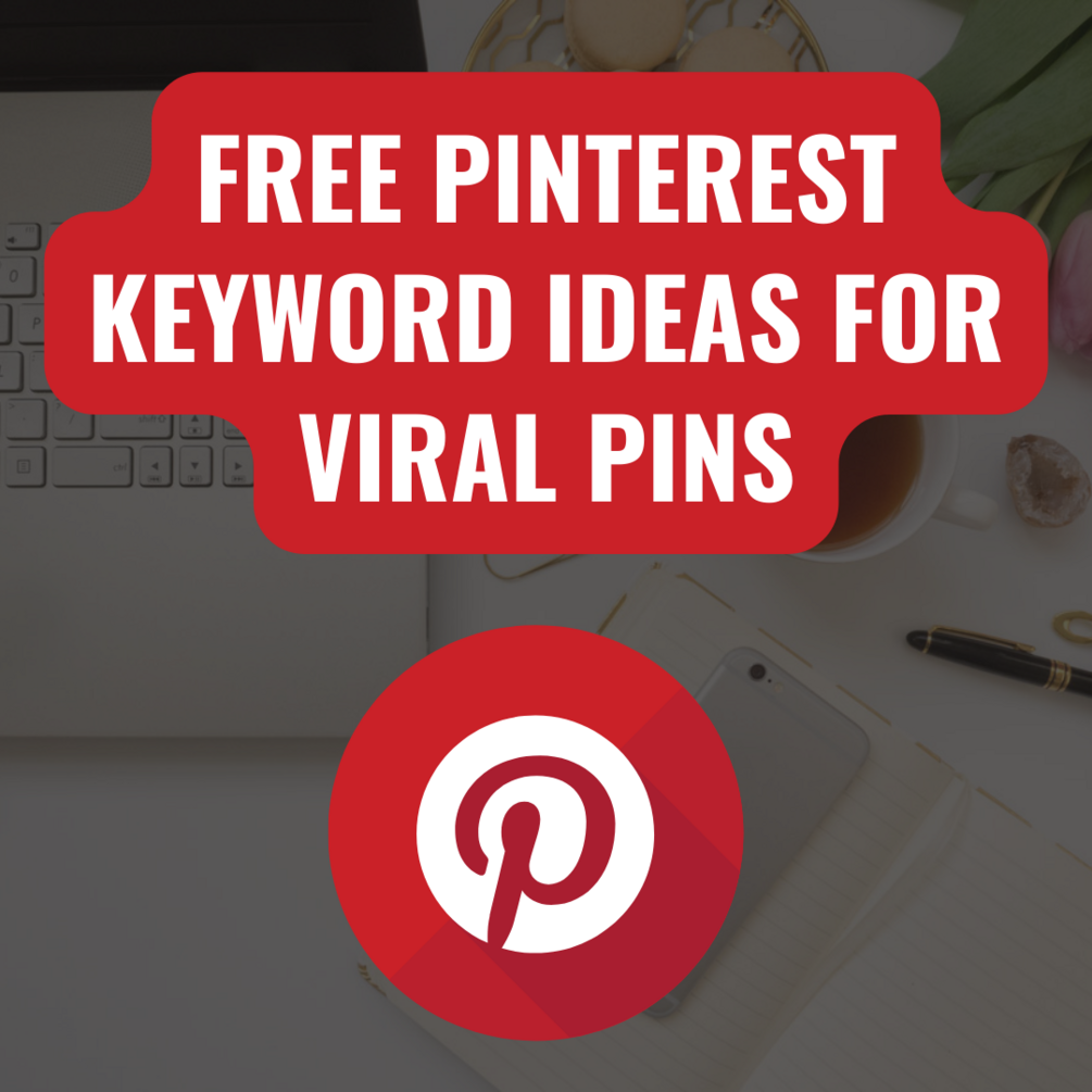 Free Pinterest Keyword Ideas for Viral Pins