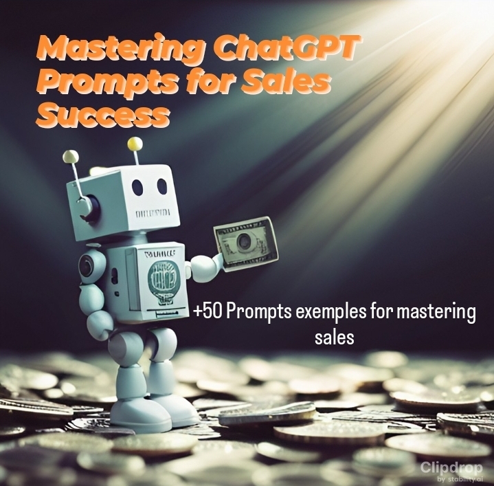 Mastering ChatGPT Prompts for Sales Success