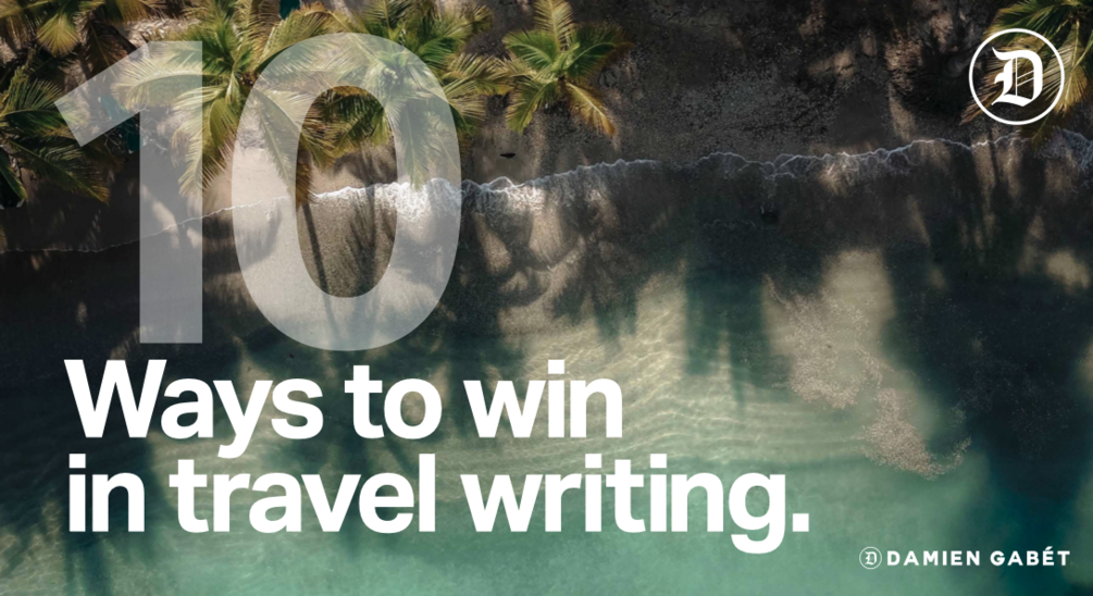 10 Ways to Win in Travel Writing