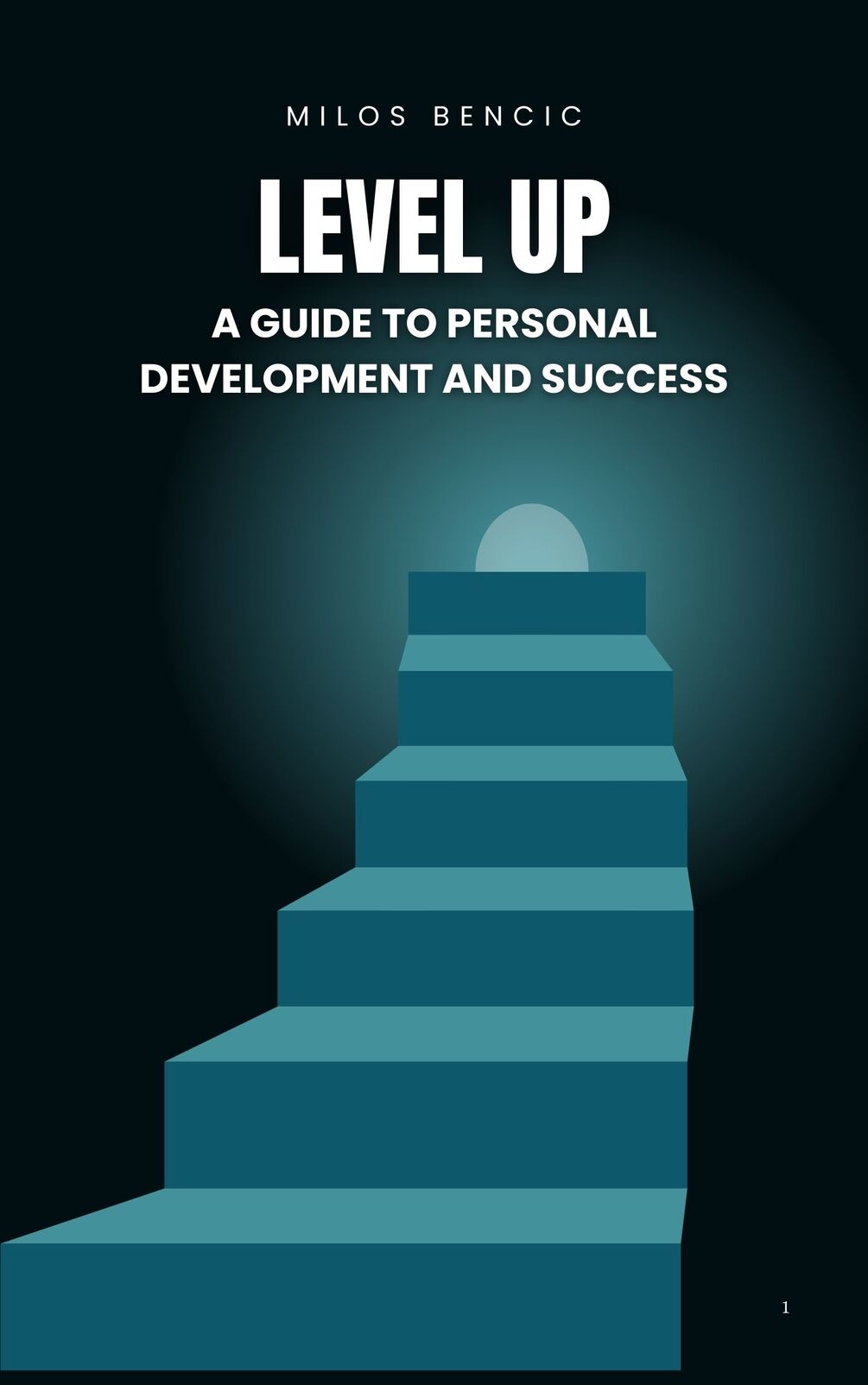 LEVEL UP-A Guide to Personal Development and Success