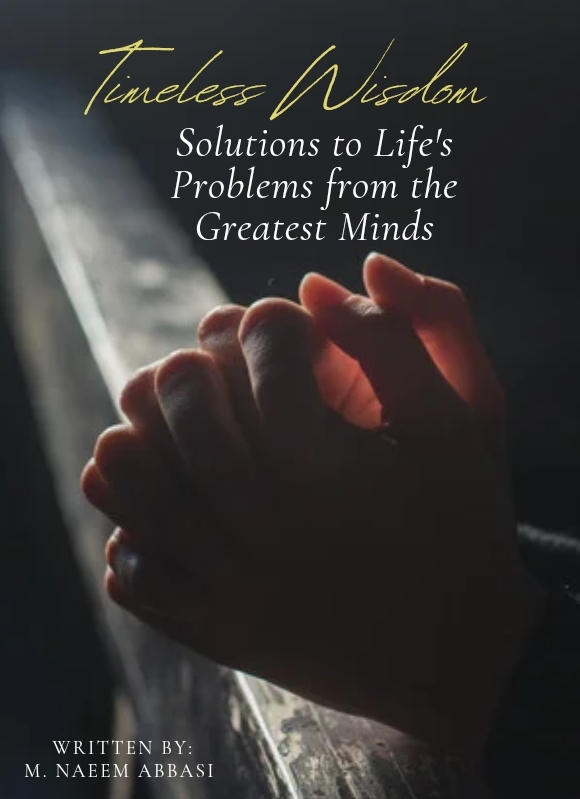 Timeless Wisdom: Solutions to Life's Problems from the Greatest Minds