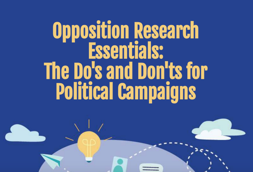 Opposition Research Essentials: The Dos and Dont's for Political Campaigns