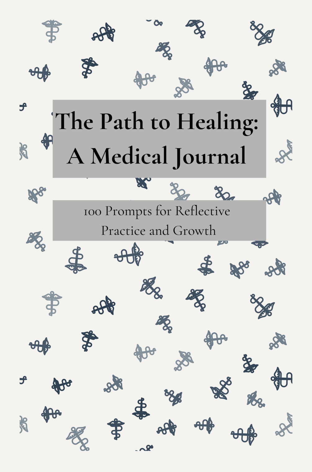 The Path to Healing: A Medical Journal (100 Prompts for Reflective ...
