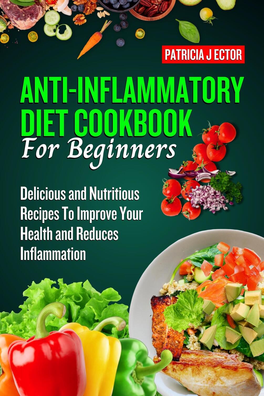 Anti-inflammatory Diet Cookbook For Beginners