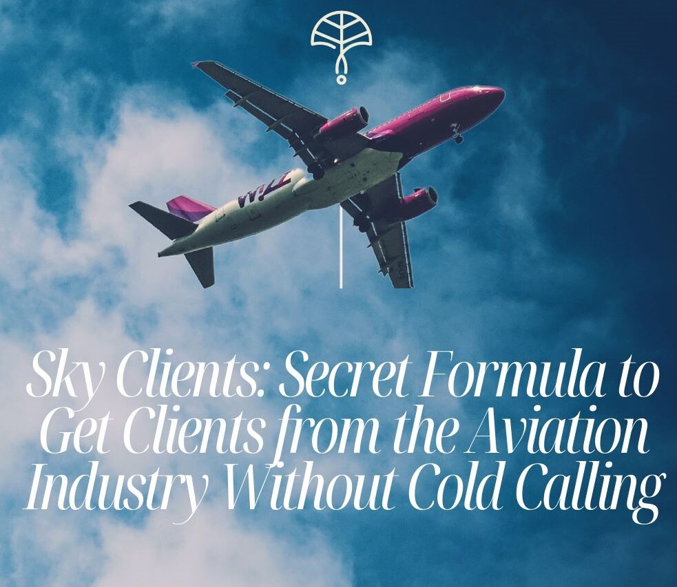 Sky Clients: Secret Formula to Get Clients from the Aviation Industry ...