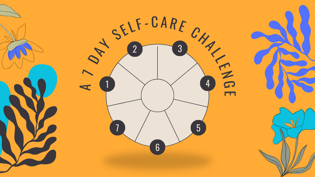 Bring Back Your Glow: 7 Day Self Care Challenge