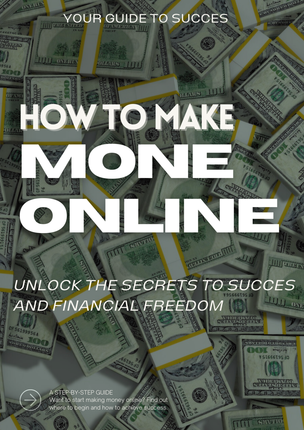How to Make Money Online,Unlock the Secrets to Succes and Financial Freedom