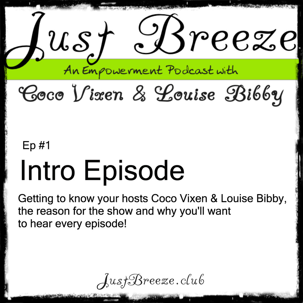 Who are Coco & Louise? Just Breeze Podcast - Introductory Episode