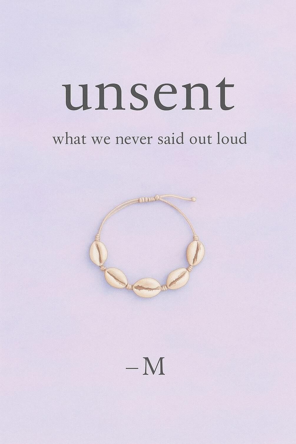 unsent: what we never said out loud [eBook]