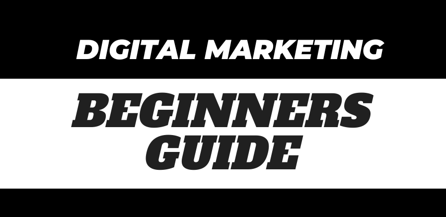 Digital Marketing Beginners Guide