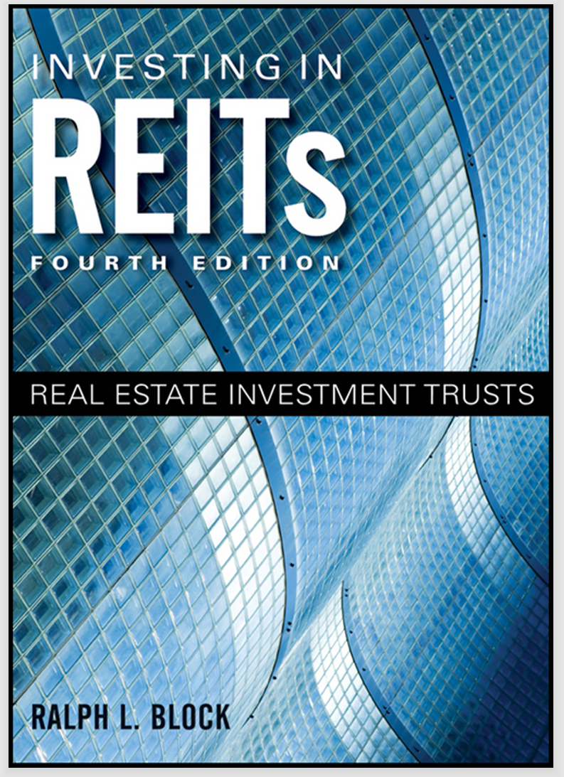 Investing in REITs Fourth Edition - Real Estate Investment Trusts