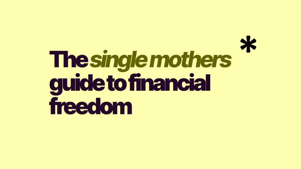 The single mothers guide to financial freedom
