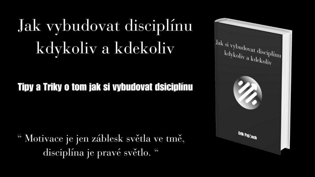 Jak si vybudovat disciplínu kdykoliv a kdekoliv