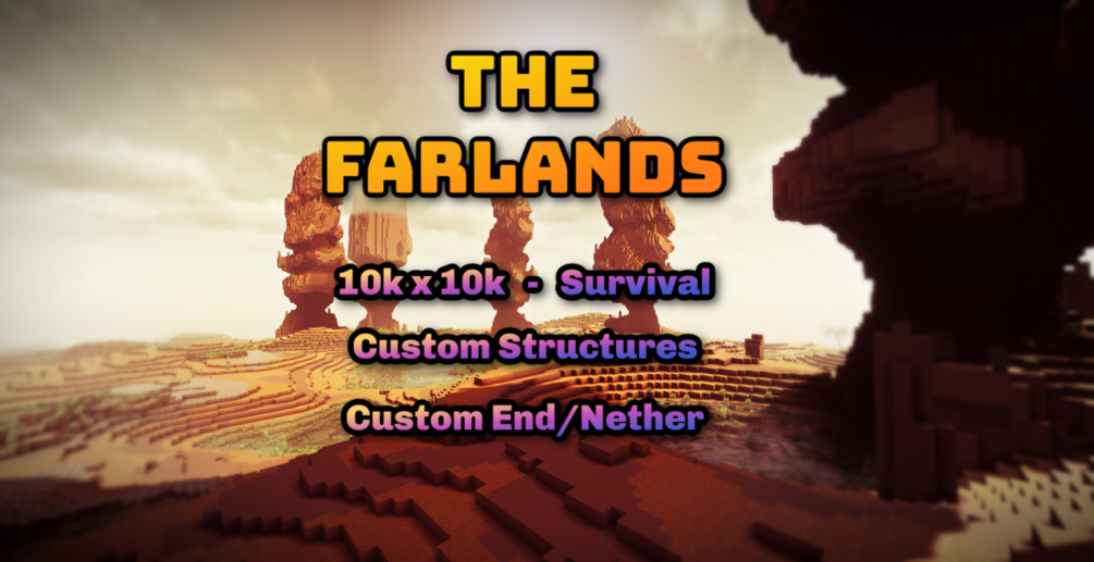 The Farlands - 10k x 10k Survival | Custom Structures | Custom End/Nether