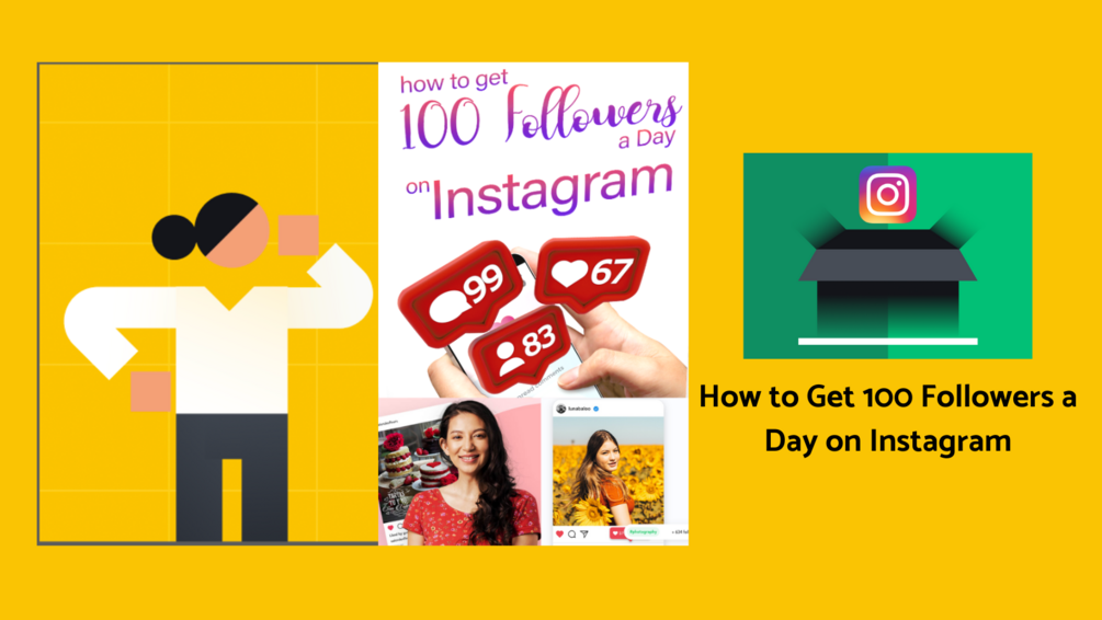 How to Get 100 Followers a Day on Instagram