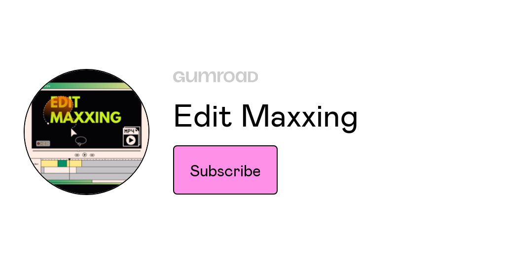 Edit Maxxing