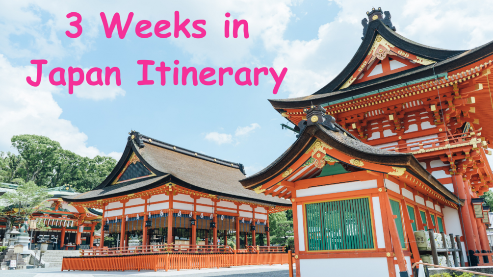 3 Weeks in Japan Itinerary