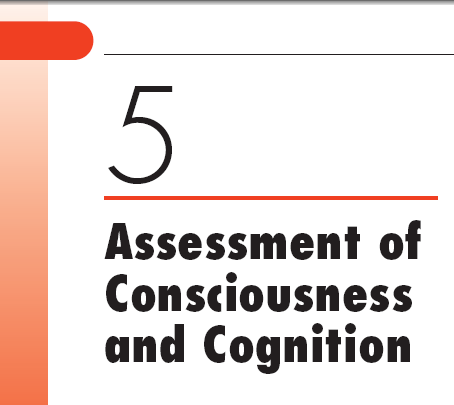 Neuropsychiatry explained - Chapter 5 - Assessment of Consciousness and Cognition