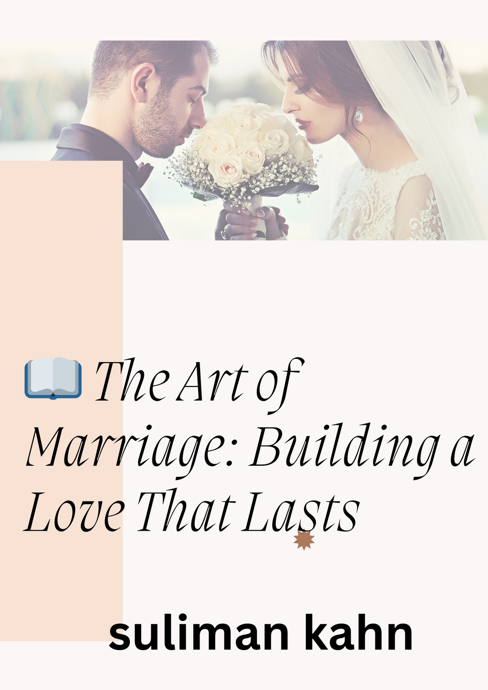 💍 "Marriage Mastery: The Ultimate Guide to a Happy, Strong & Everlasting Love"