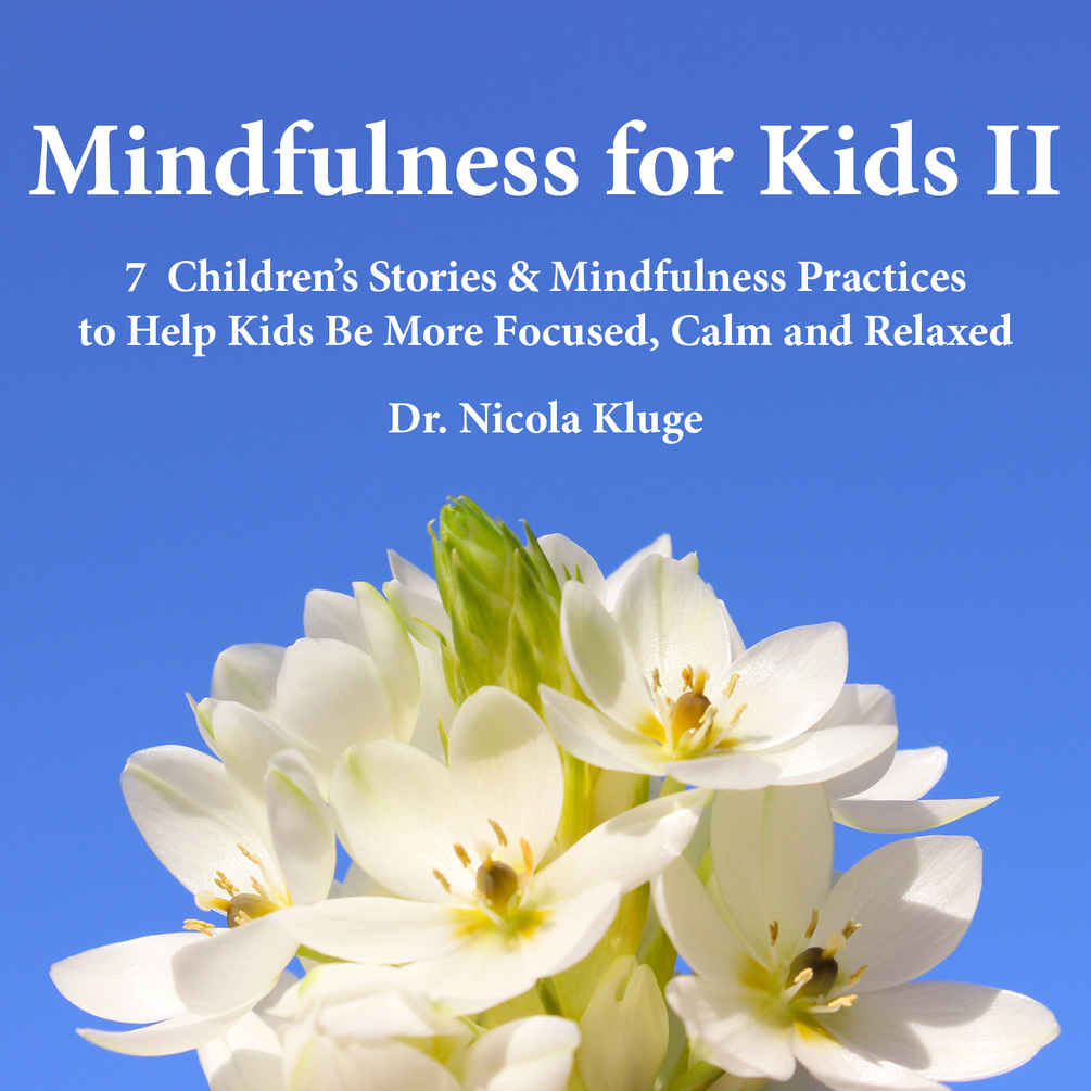Vol. 2: Mindfulness for Kids 2 - Seven Children's Meditations ...