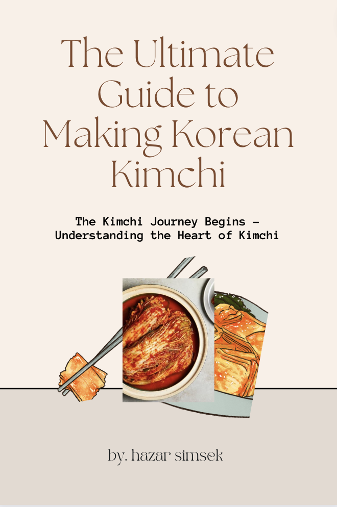 The Ultimate Guide to Making Korean Kimchi (E-book)