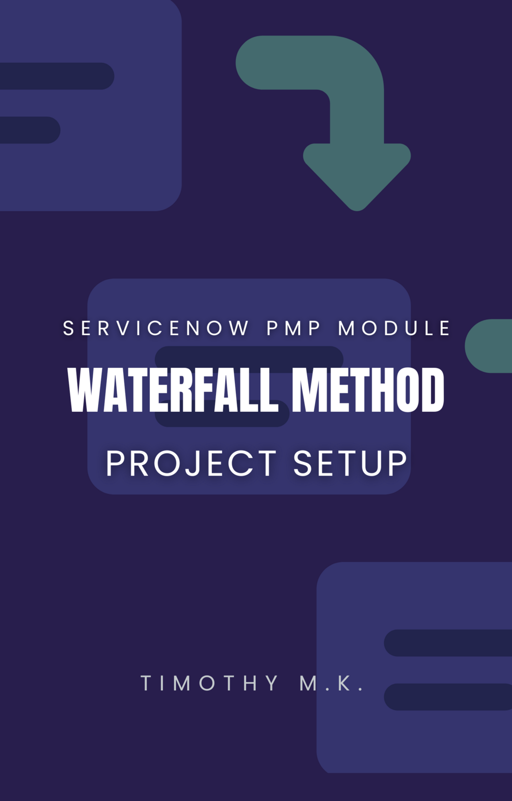 ServiceNow PMP Module Waterfall Method Project Setup
