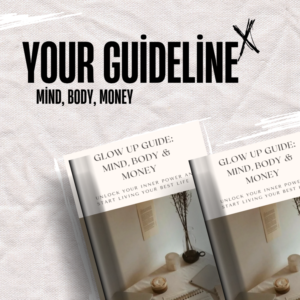 Guide to be glow up (Money, body, Mind)
