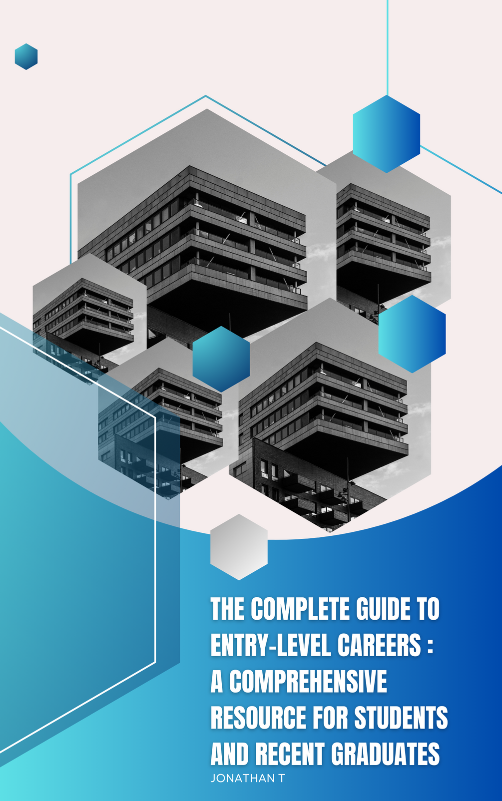 The Complete Guide to Entry-Level Careers: A Comprehensive Resource for ...