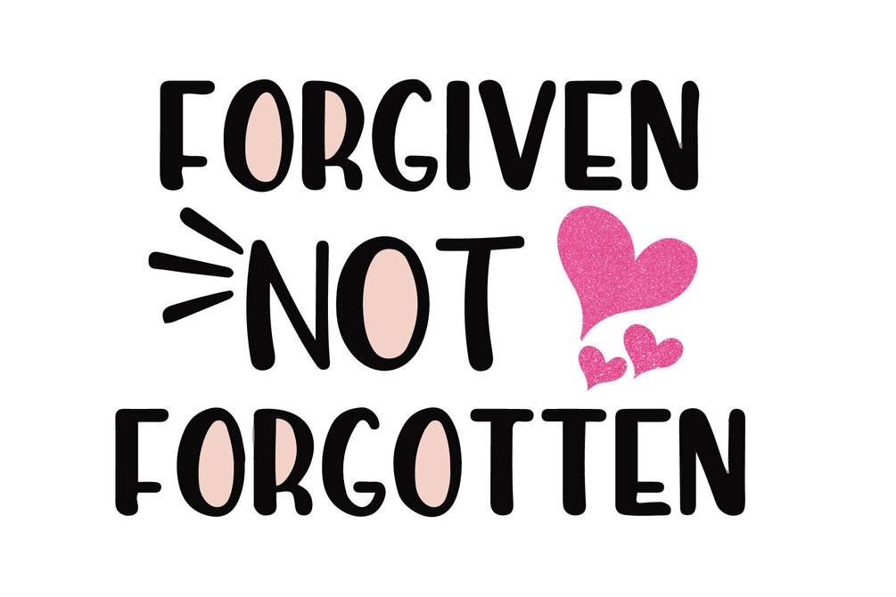 Forgiven not forgotten Svg