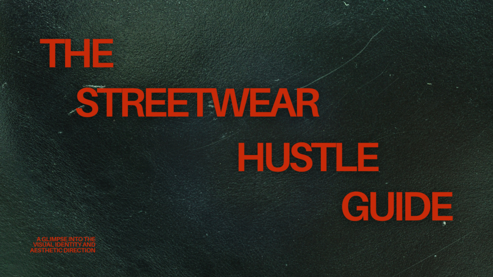 The Streetwear Hustle Guide