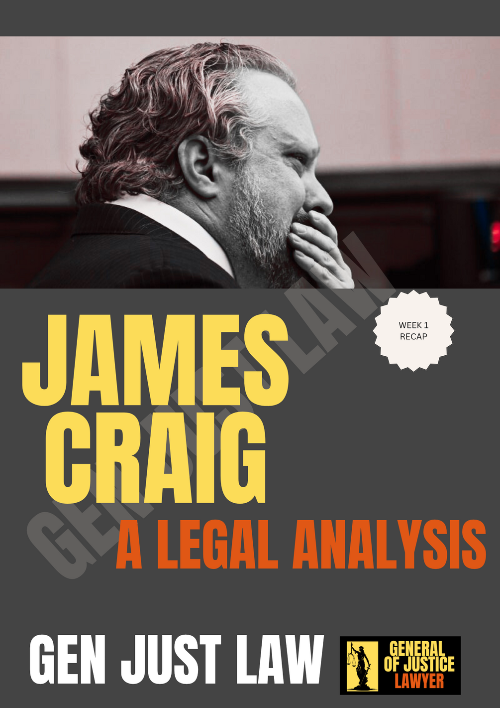 James Craig Trial — Legal Analysis & Week 1 RECAP