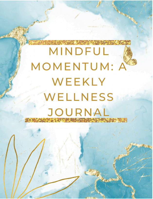 Mindful Momentum Weekly Wellness Journal