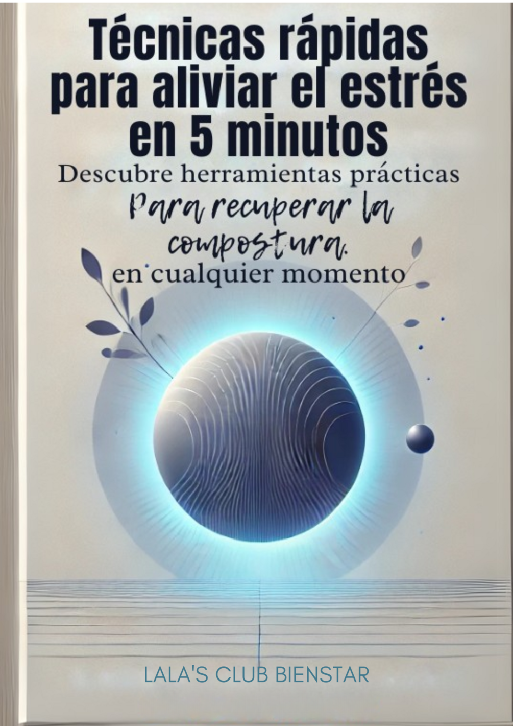 Técnicas rápidas para aliviar el estrés en 5 minutos