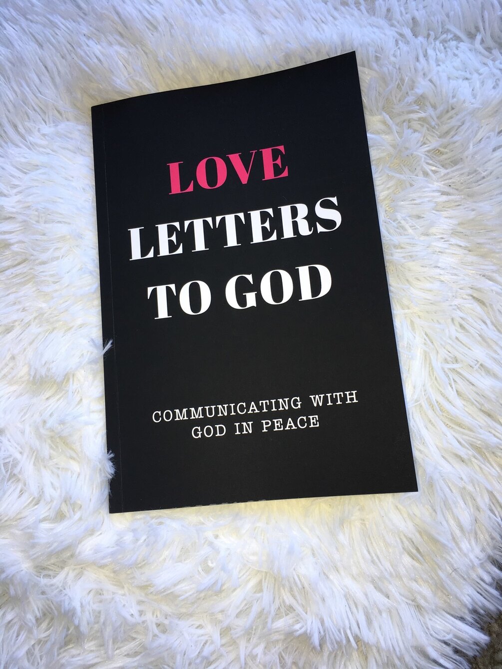 Love Letters to God: Communicating with God in Peace