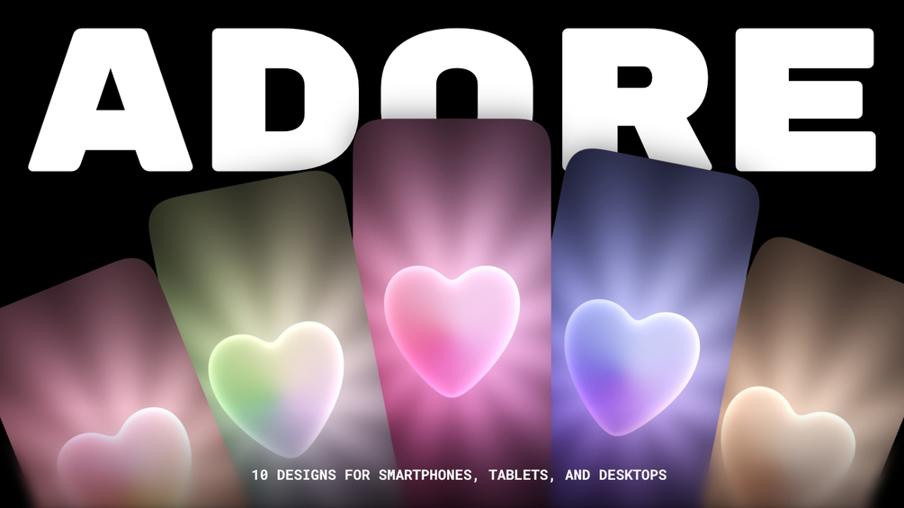 ADORE - 10 Wallpapers for Smartphone & Desktop