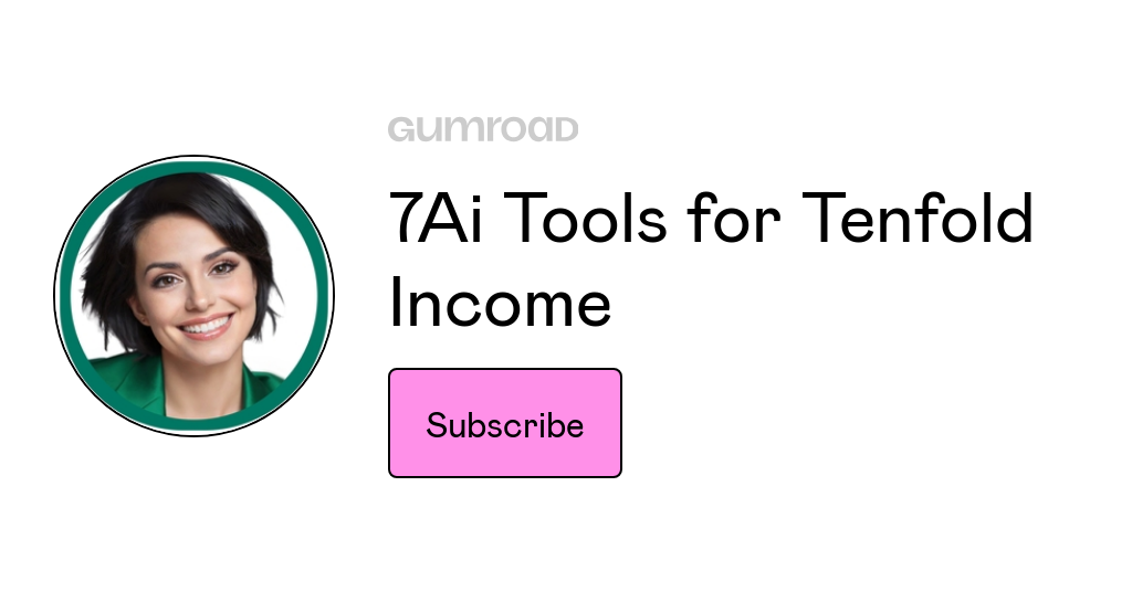 7Ai Tools for Tenfold Income