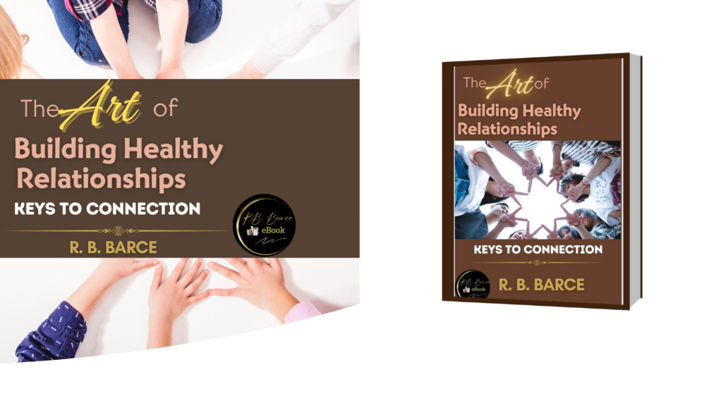 The Art of Building Healthy Relationships: Keys to Connection - ebook
