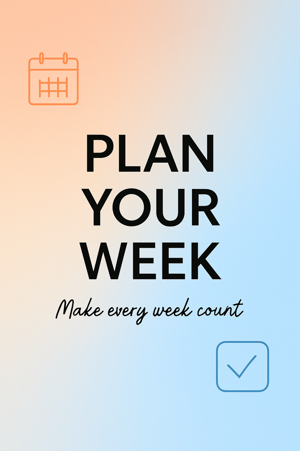PLAN YOUR WEEK
