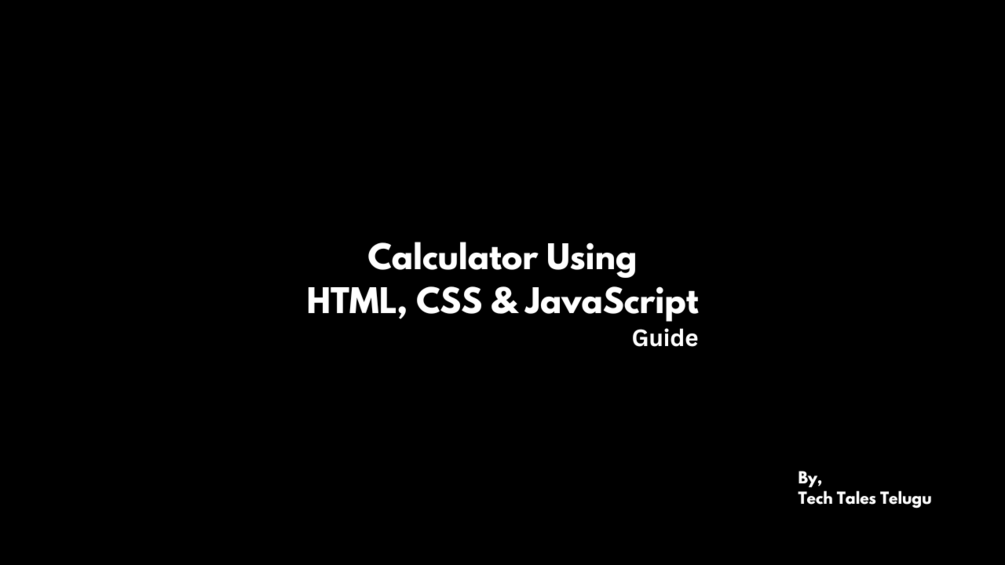 Creating A Calculator Using HTML, CSS & JavaScript