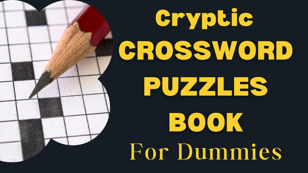 Cryptic Crossword Puzzles Book for Dummies