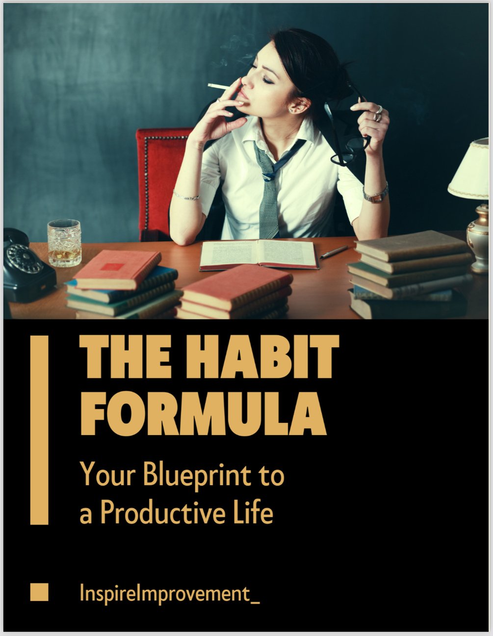 The Habit Formula: Your Blueprint to a Productive Life
