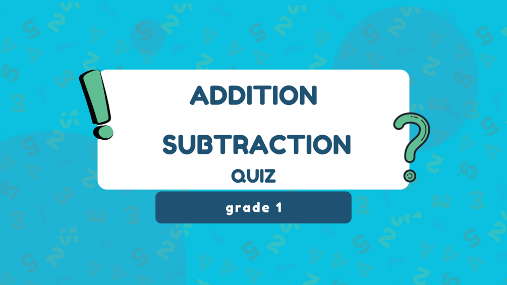 Fun Math Quiz for Grade 1 | Addition & Subtraction Practice with Answers